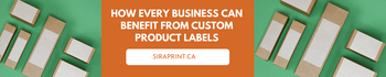 How Businesses Benefit from Custom Product Labels – Sira Print Inc.